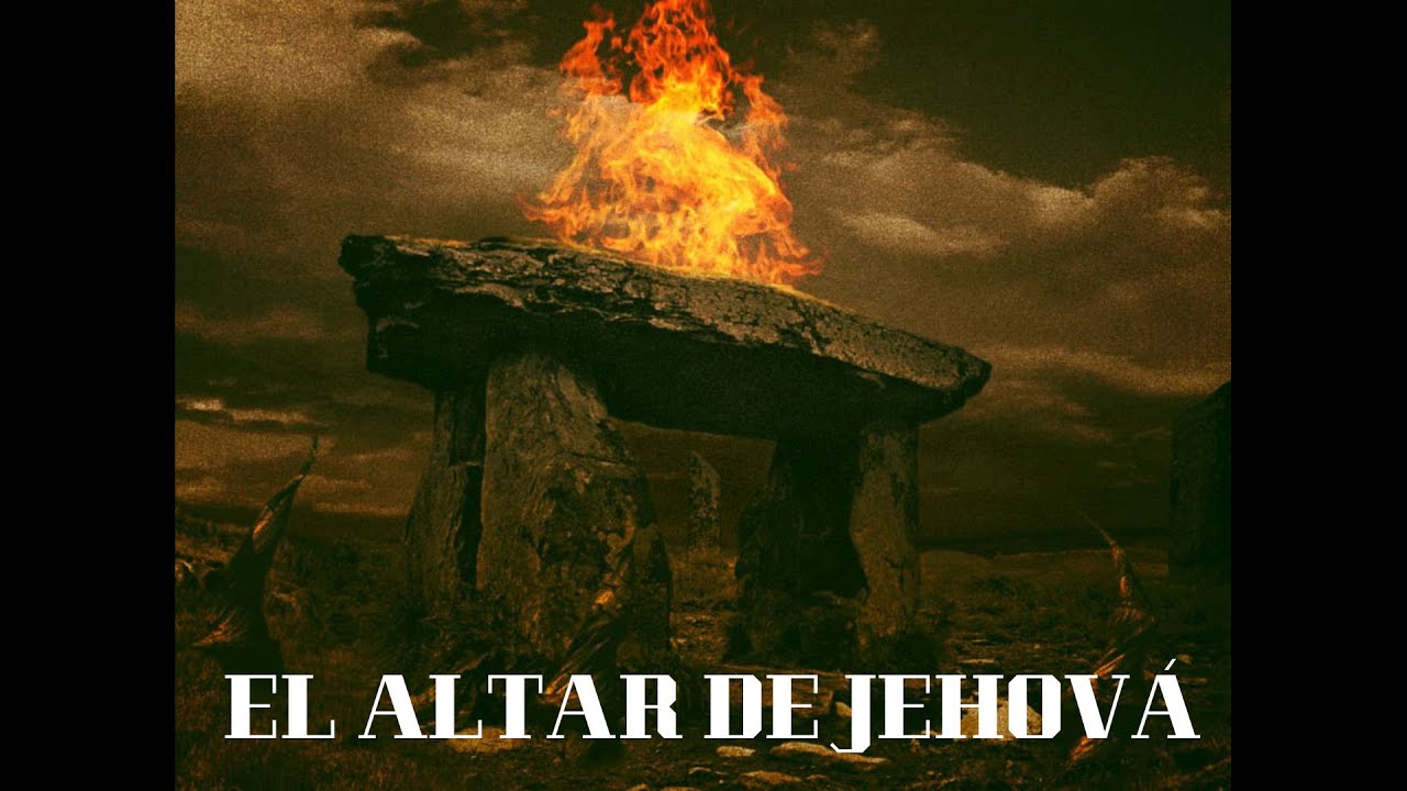Altar de Jehová - YouTube