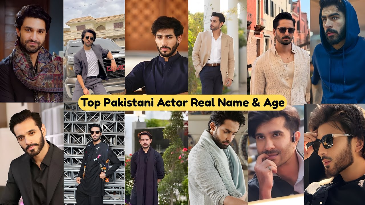 Most Popular 25 Top Pakistani Male Actor Real Name and Age|Nameer |Ahad ...