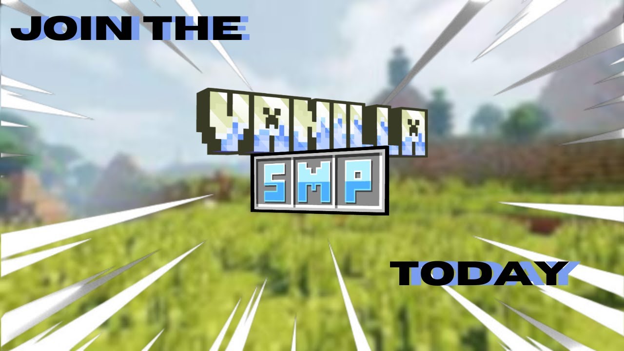 VANILLA SMP - APPLICATIONS OPEN - YouTube