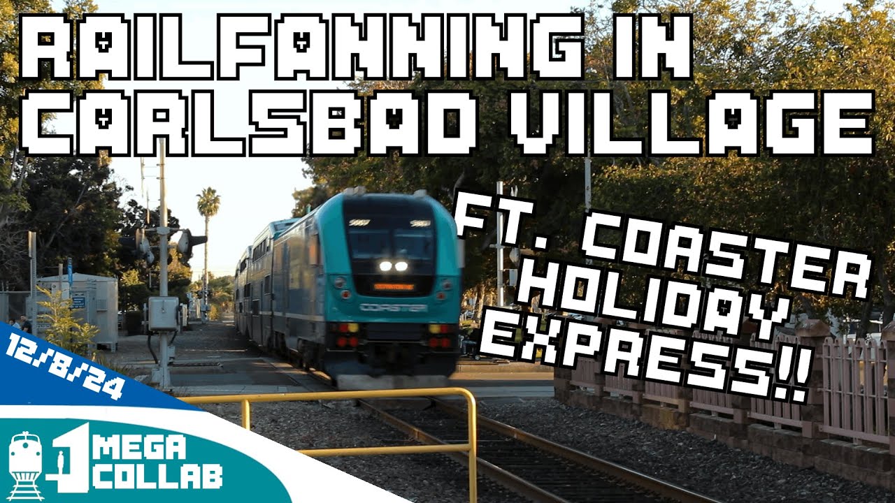 [12/7/24] HOLIDAYS BY THE COAST!! Railfanning Carlsbad Village ft ...