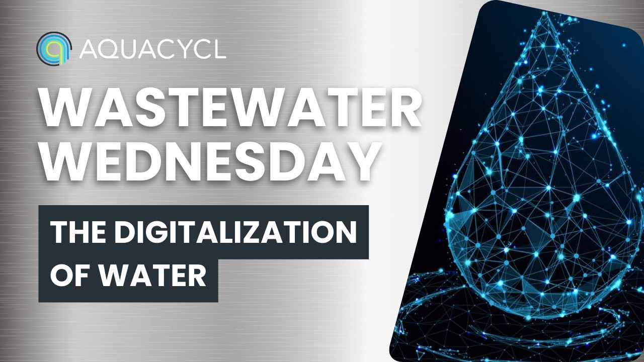 The Digitalization of Water (Wastewater Wednesday) - YouTube