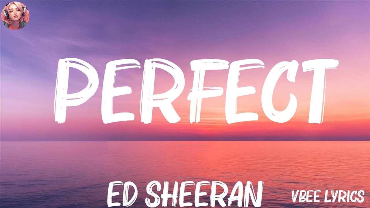 Ed Sheeran - Perfect (Lyrics) | Olivia Rodrigo, Justin Bieber,... (Mix ...