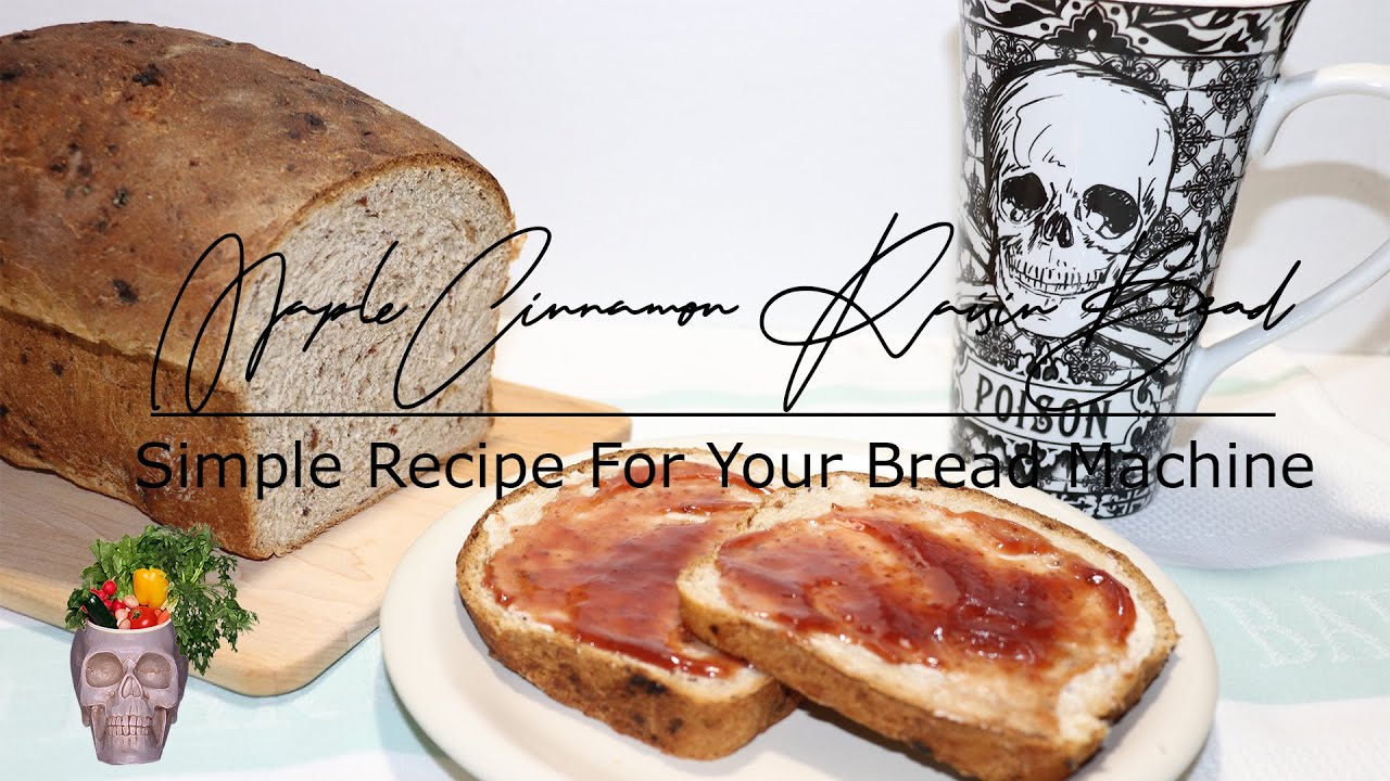 Maple Cinnamon Raisin Bread so Delicious - for Bread Machine - YouTube