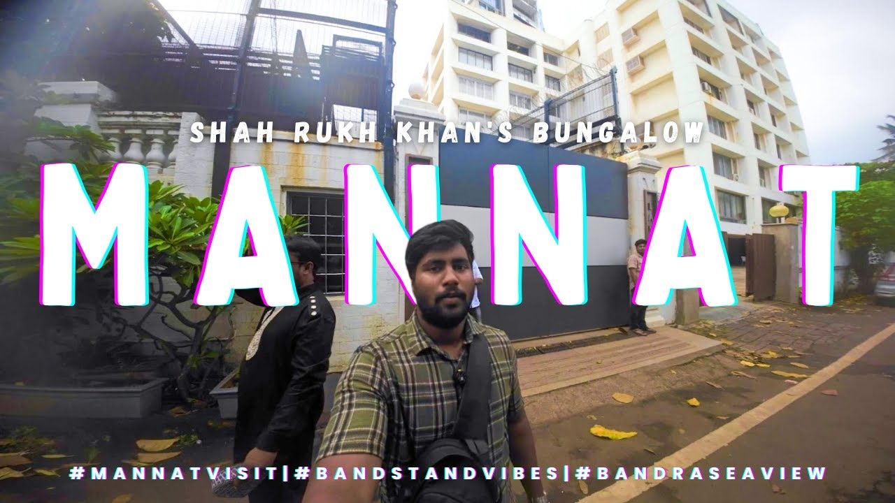 Mannat – Shah Rukh Khan’s Iconic Bungalow | Bandra Sea View Tour 🌊 ...