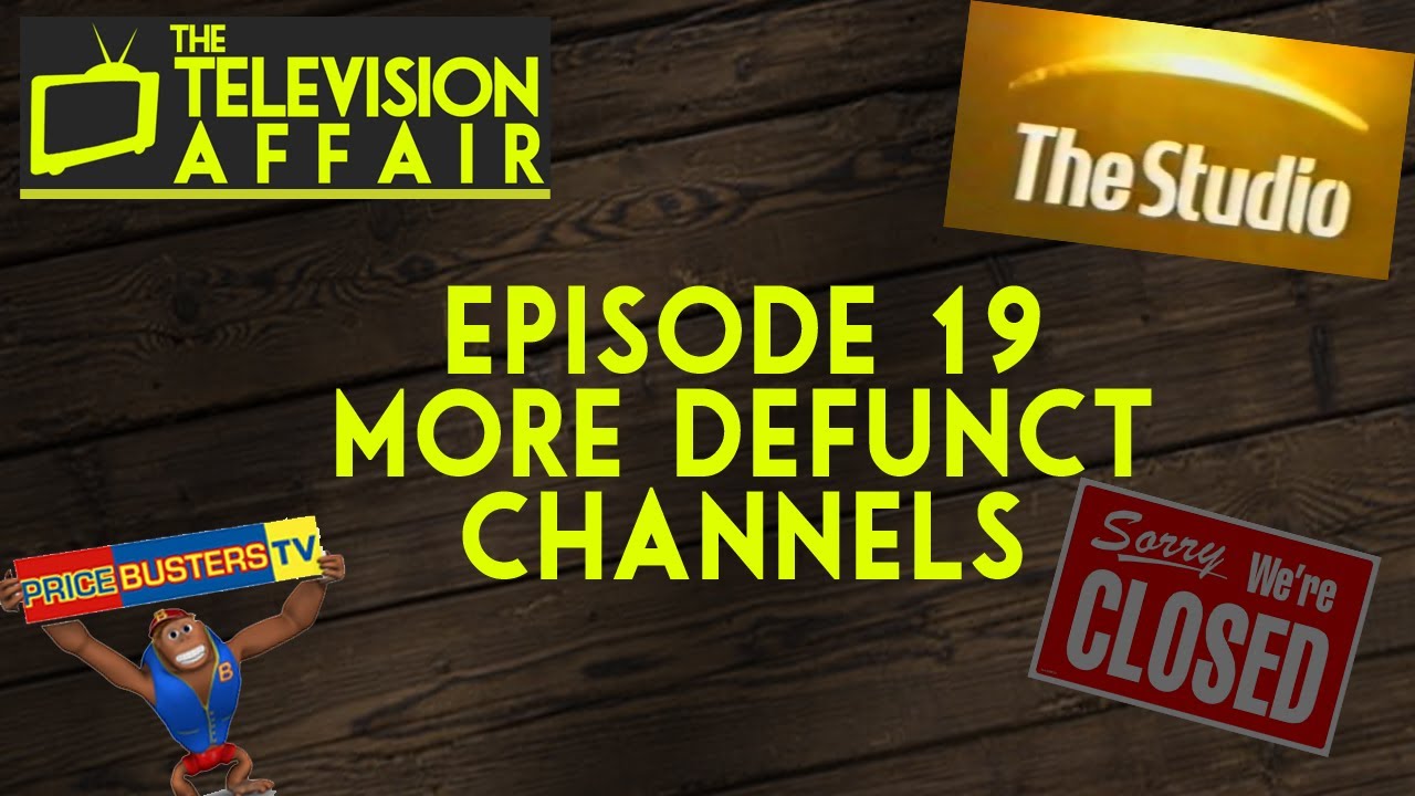 Television Affair 19 - More Defunct Channels - YouTube