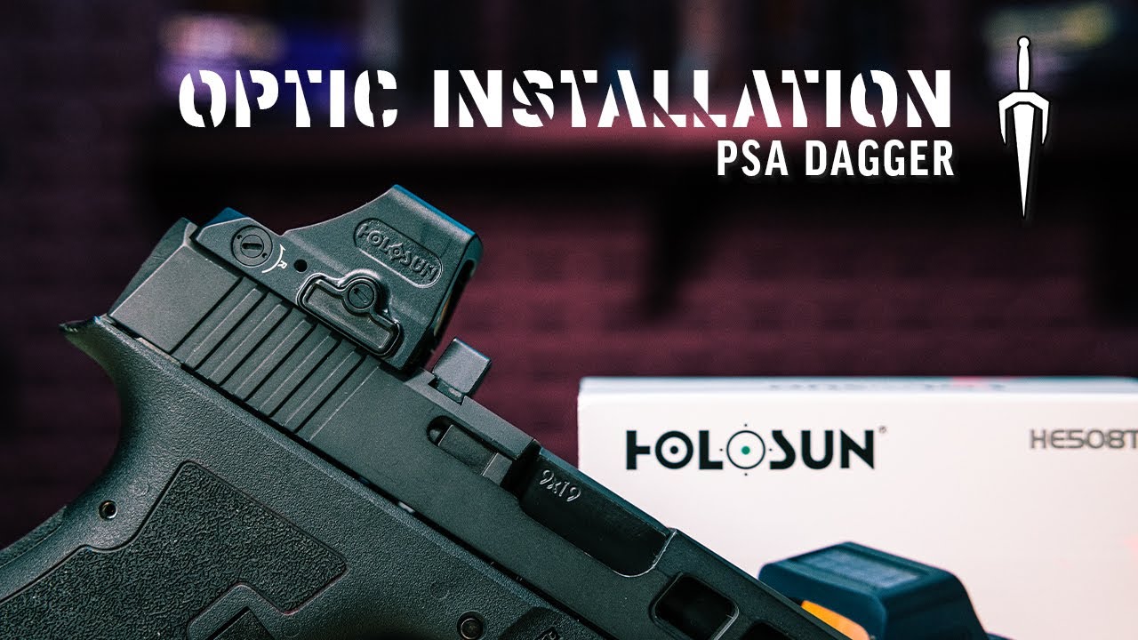 How to Install a Pistol Optic | PSA Dagger - Holosun - YouTube