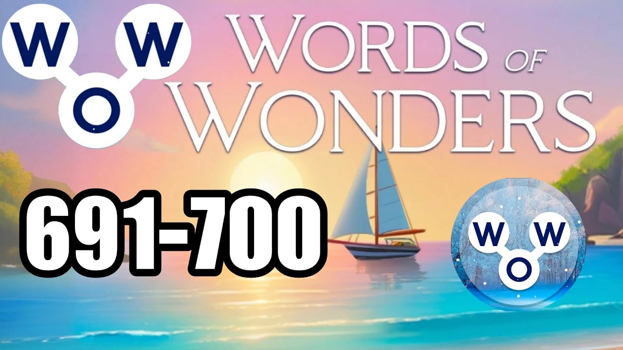 WOW Words of Wonders 691 692 693 694 695 696 697 698 699 700 - YouTube