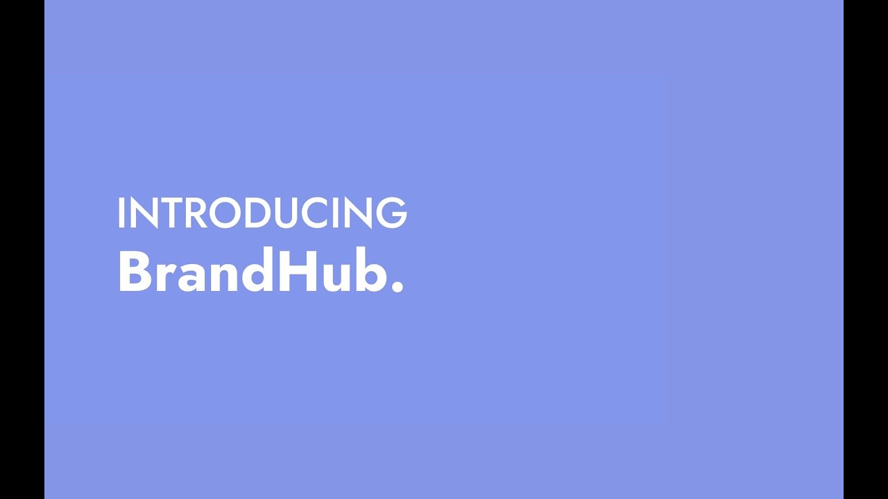Introducing BrandHub. - YouTube