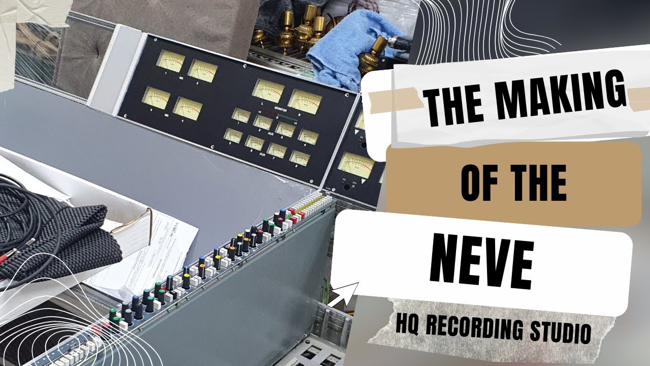 Making of the Neve - YouTube