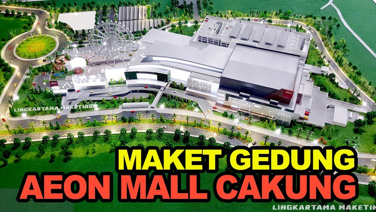 AEON MALL JGC - Maket Gedung - YouTube