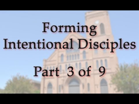 Forming Intentional Disciples - Part 3 of 9 - YouTube