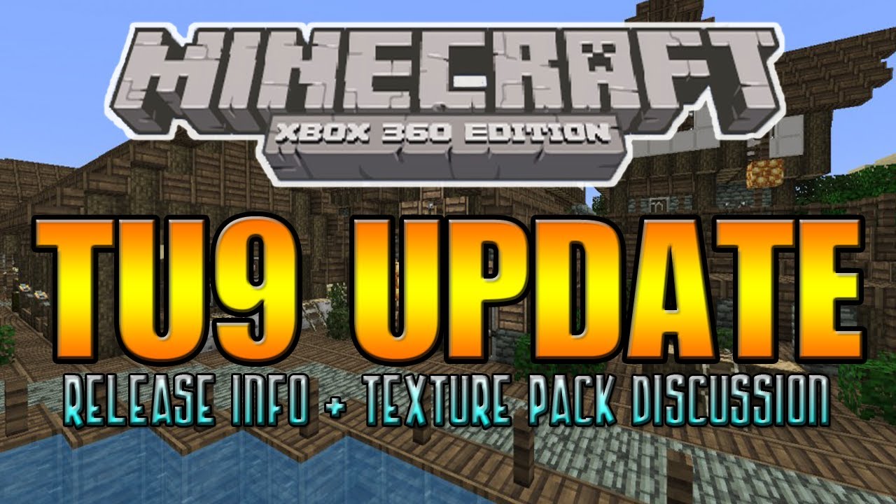 Minecraft (Xbox 360) TU9 Release info + Texture Pack Discussion - YouTube