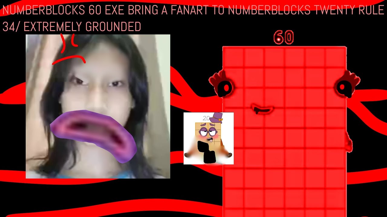 Numberblocks 60 .EXE bring A FANART TO NUMBERBLOCKS 20 r34/ expelled ...