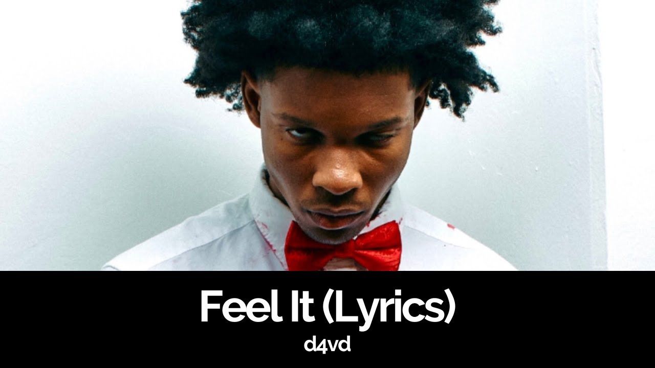 d4vd - Feel It (Lyrics) - YouTube