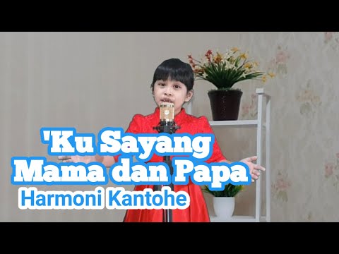 Ku Sayang Mama dan Papa NNBT 45 - Harmoni Kantohe