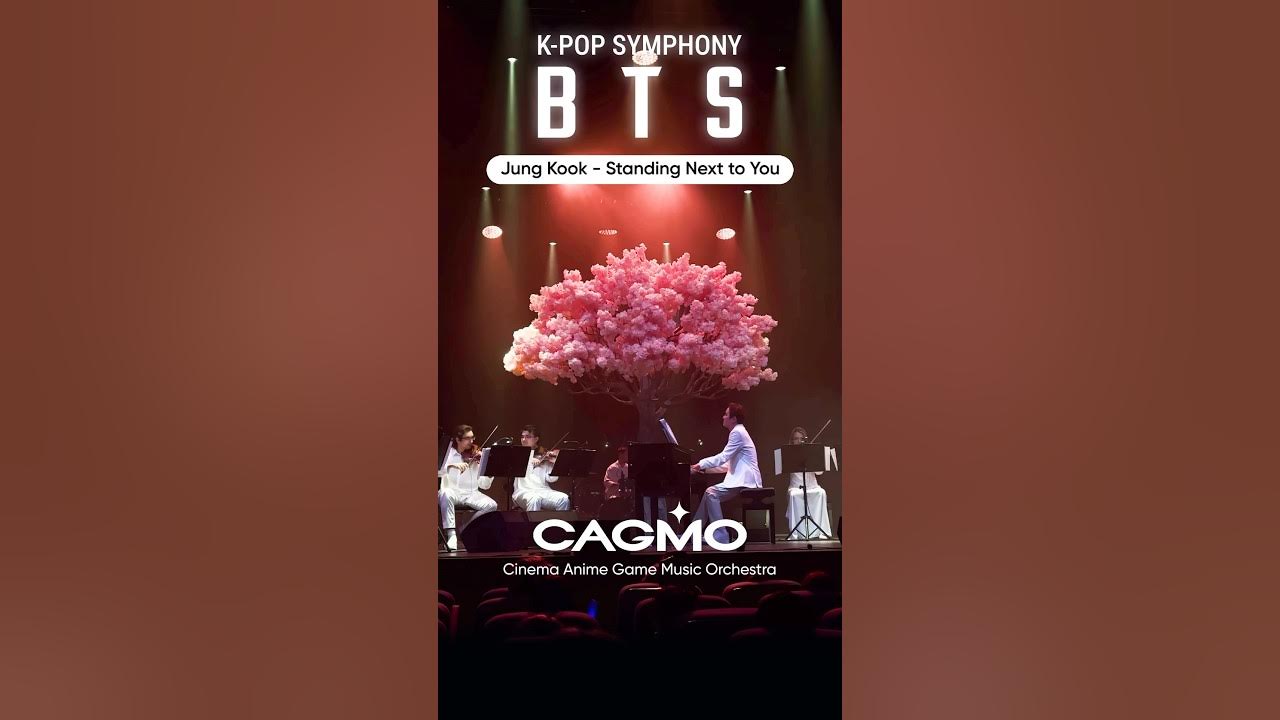 CAGMO | K-POP Symphony: BTS | Jung Kook 'Standing Next to You' Orchestra ver. #cagmo #bts # ...
