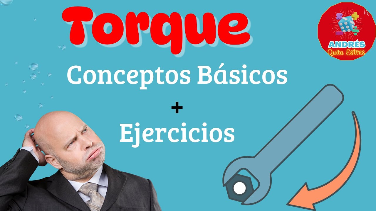 Conceptos básicos del Torque | Física fácil explicado paso a paso - YouTube