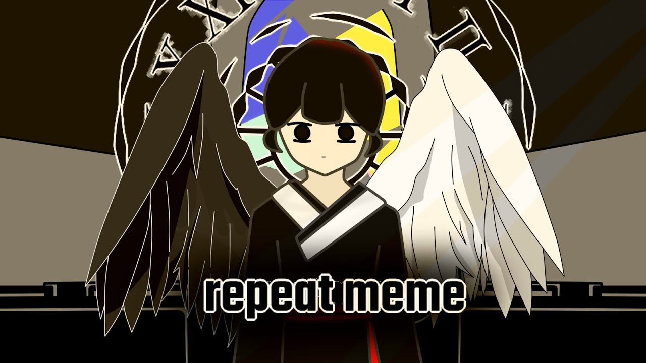 [meme] repeat meme - YouTube