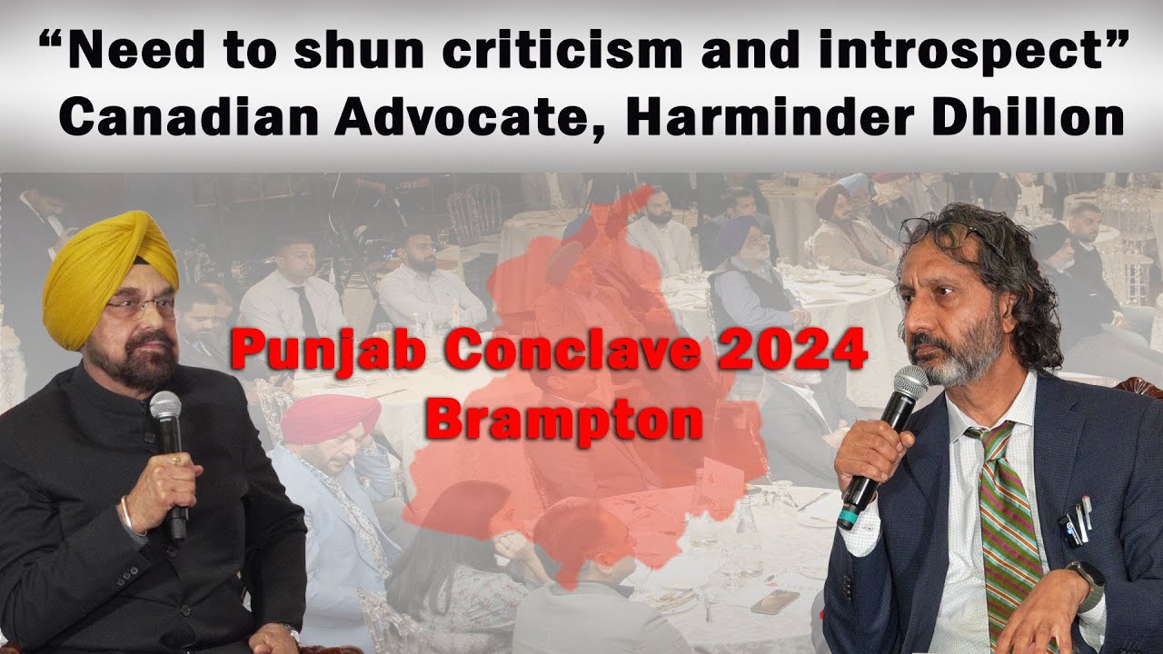 Punjab Conclave 2024 - “Need to shun criticism and introspect”: Canadian Advocate, Harminder ...