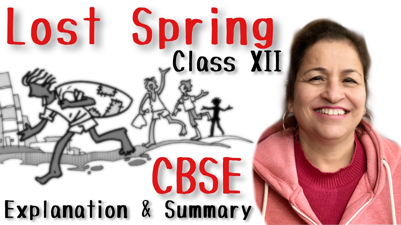 Lost Spring| PART 1| Flamingo| Class XII English| Explanation, Long ...