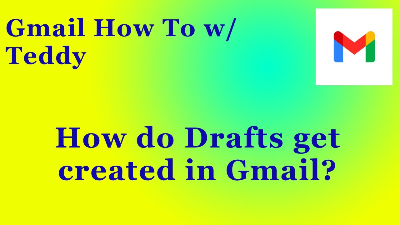 How do Drafts get created in Gmail and how do I manage them? - YouTube