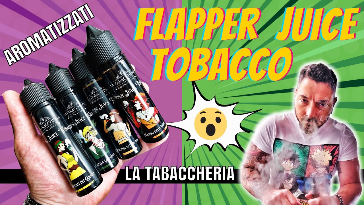 4 Aromatizzati di La Tabaccheria - Flapper Juice Tobacco - YouTube