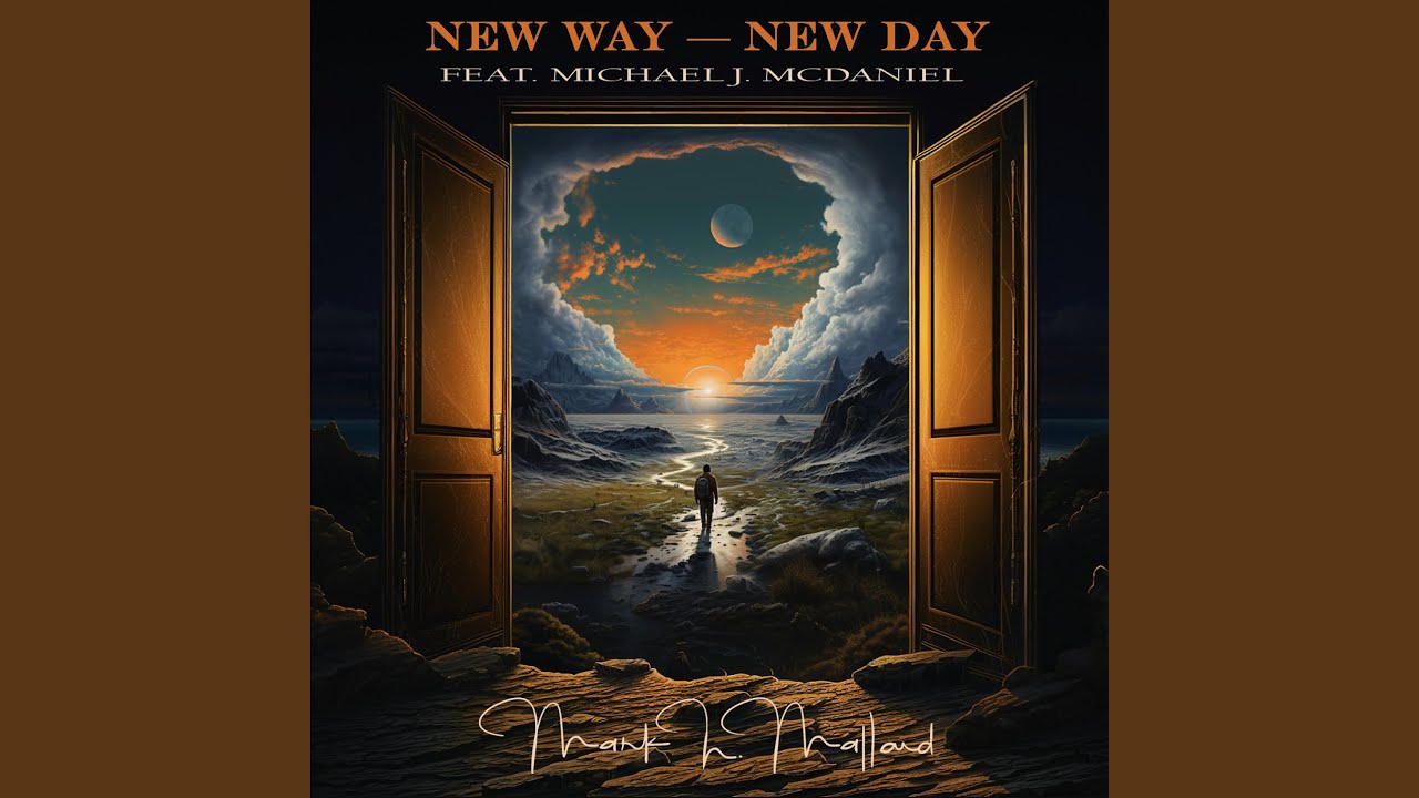 New Way, New Day (feat. Michael J. McDaniel) - YouTube
