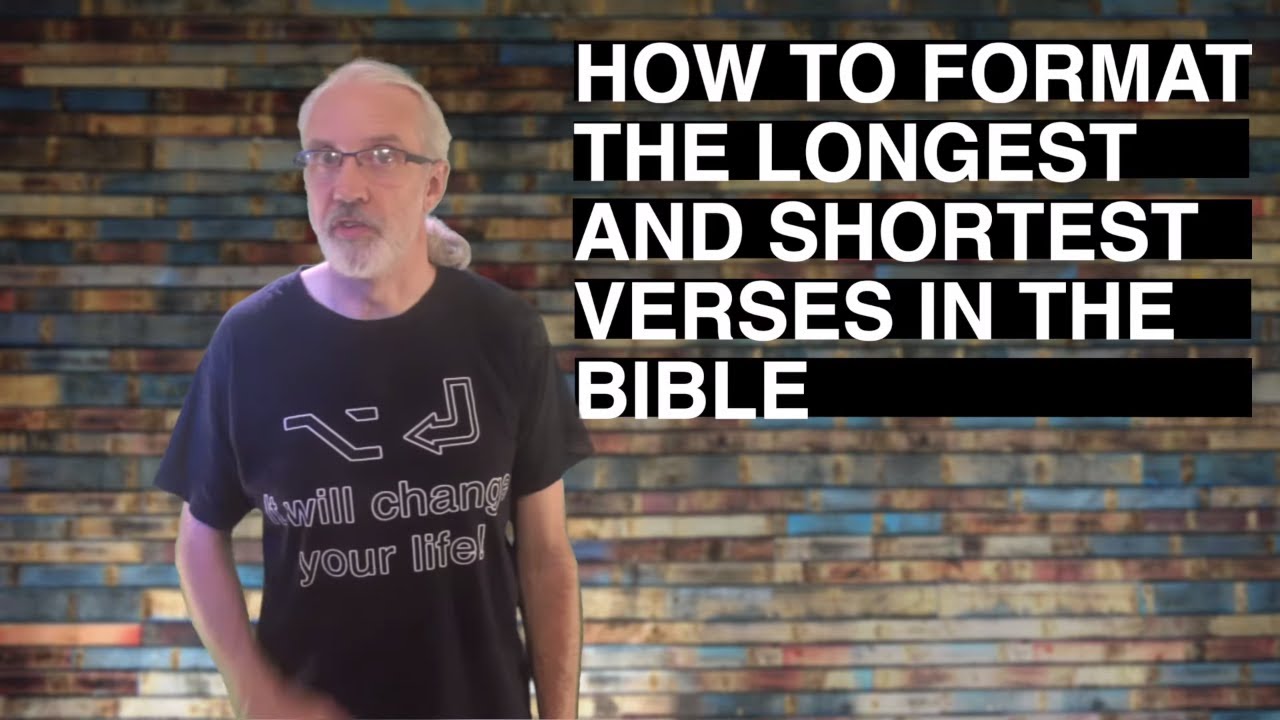 How to format the longest and shortest verses in the Bible - YouTube