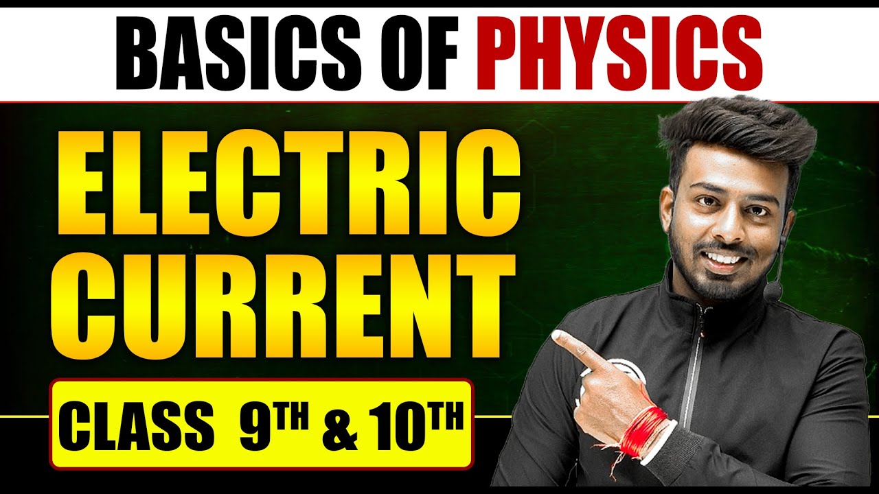 Basics of Physics | Electric Current | Class 10th | Pure English - YouTube