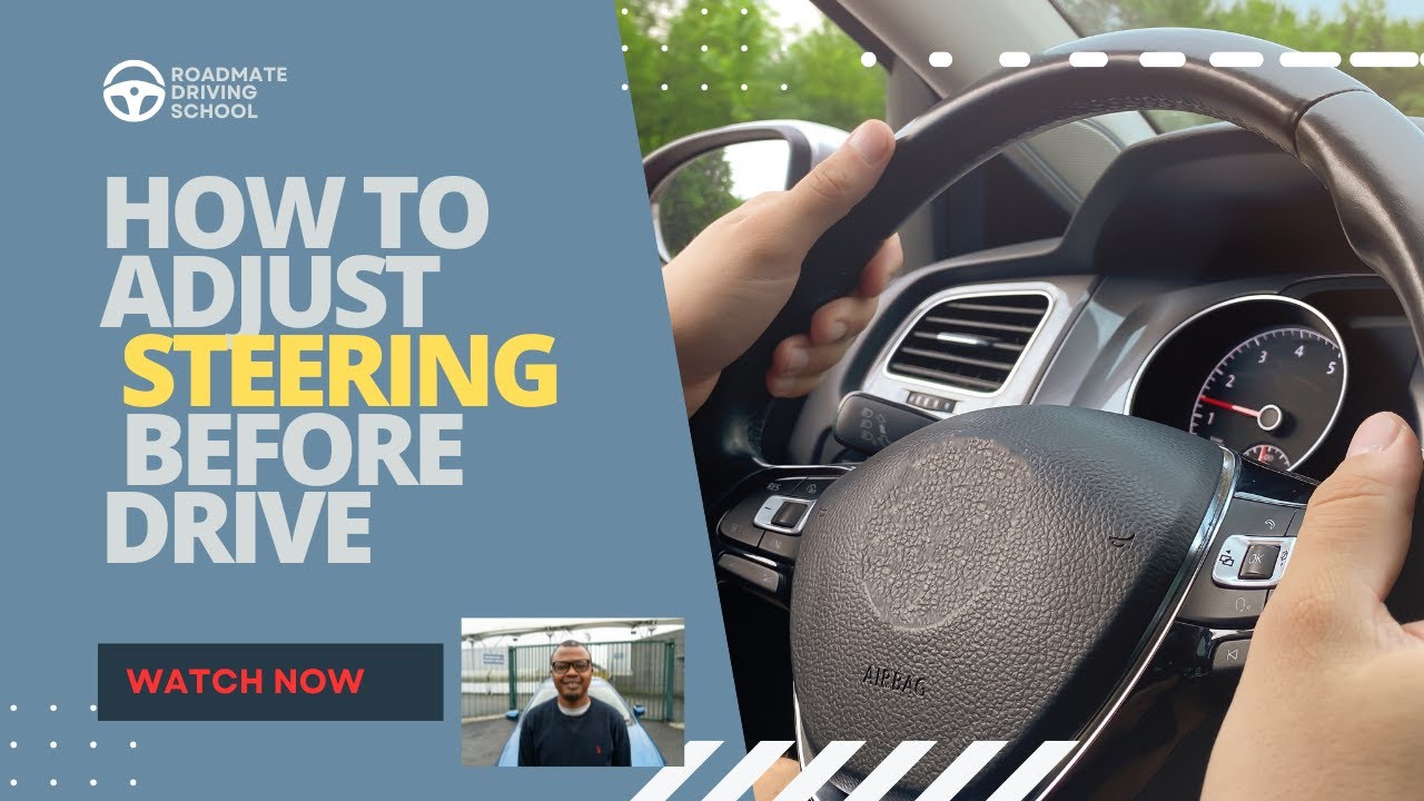 Learn To Drive - How To Adjust The Steering Wheel Position - YouTube