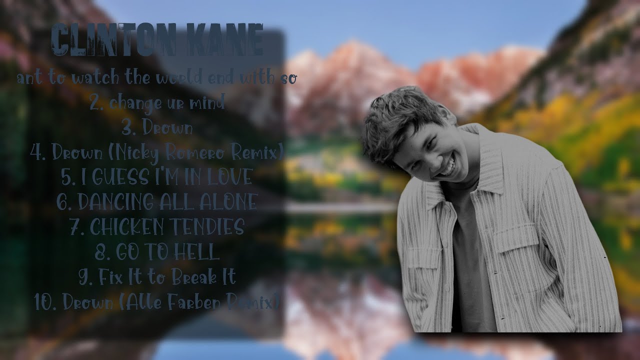 Clinton Kane-Music hits review for 2024-All-Time Favorite Mix ...