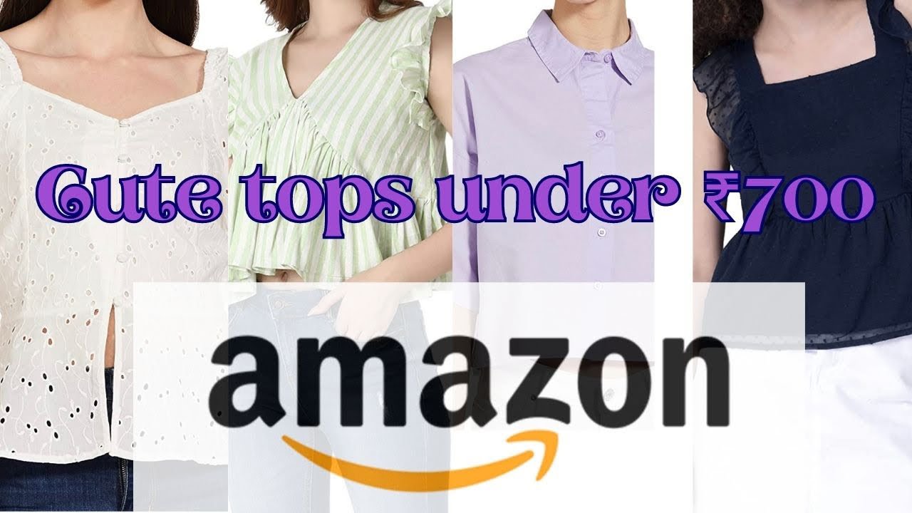 Cute tops under ₹700 ft. Amazon | Flawless Feminie - YouTube