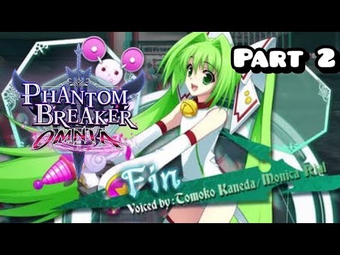 Phantom Breaker Omnia Fin Story Mode Part 2 - YouTube