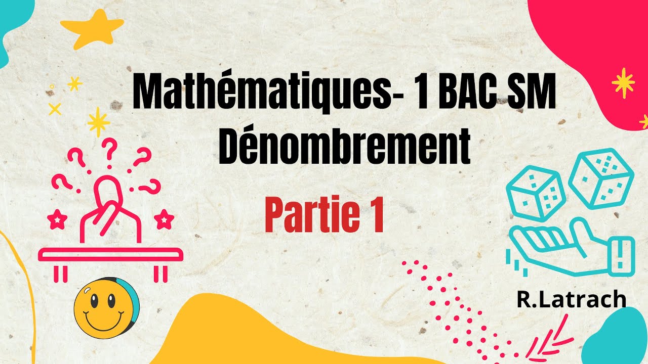 Dénombrement partie 1- 1 BAC SM - Bien comprendre le dénombrement - YouTube