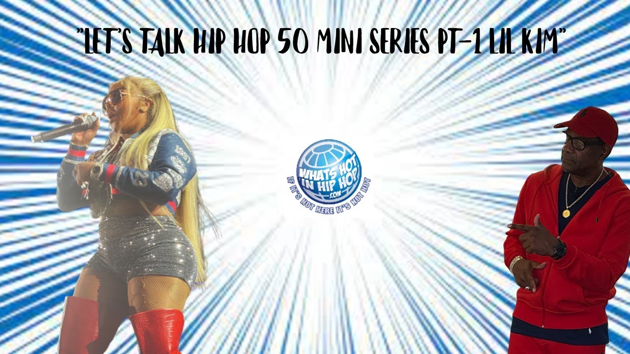 “Let’s Talk HipHop 50 Mini Series Pt 1 Lil Kim” - YouTube