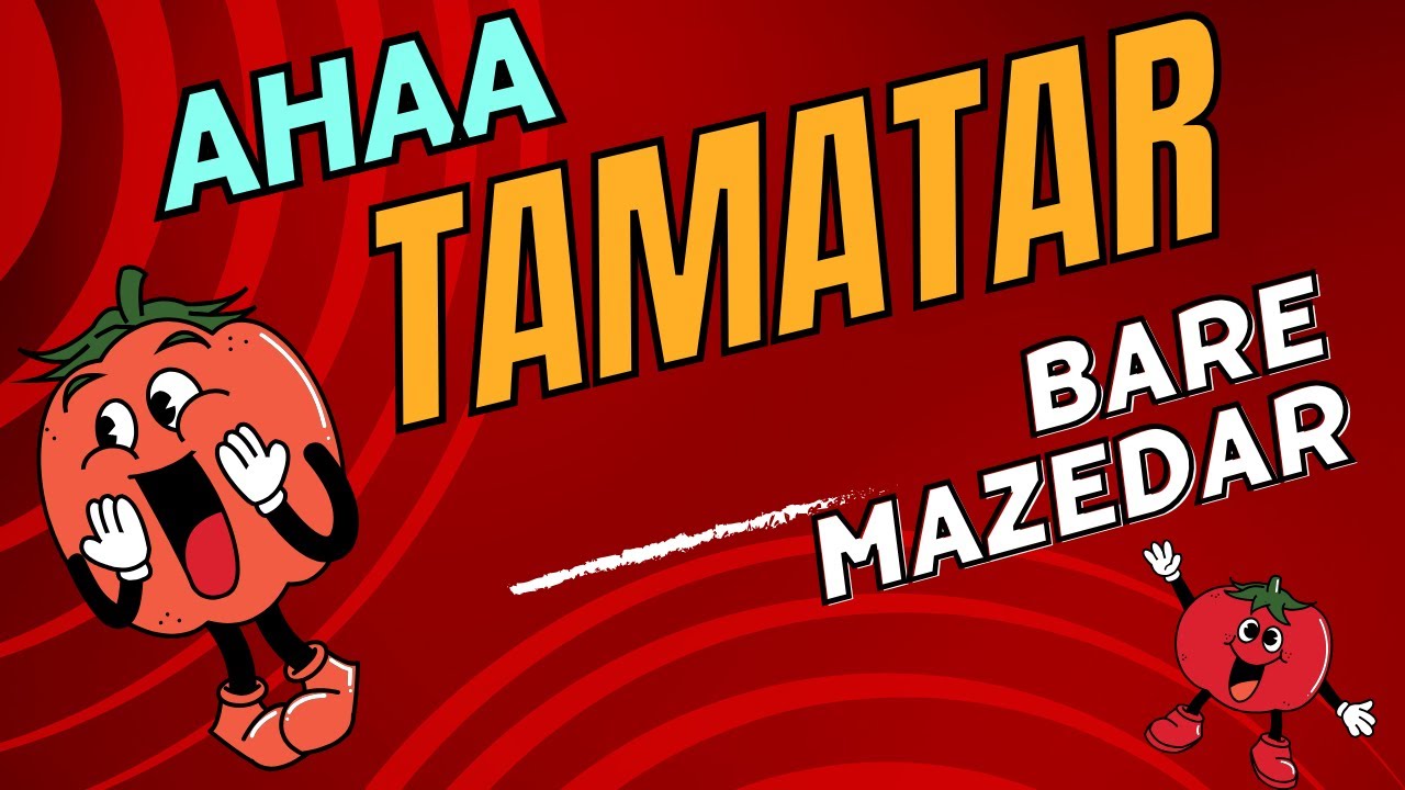 Ahaa Tamator Bare Mazedar | Fun Hindi Rhyme for Kids | Tomato Poem with ...
