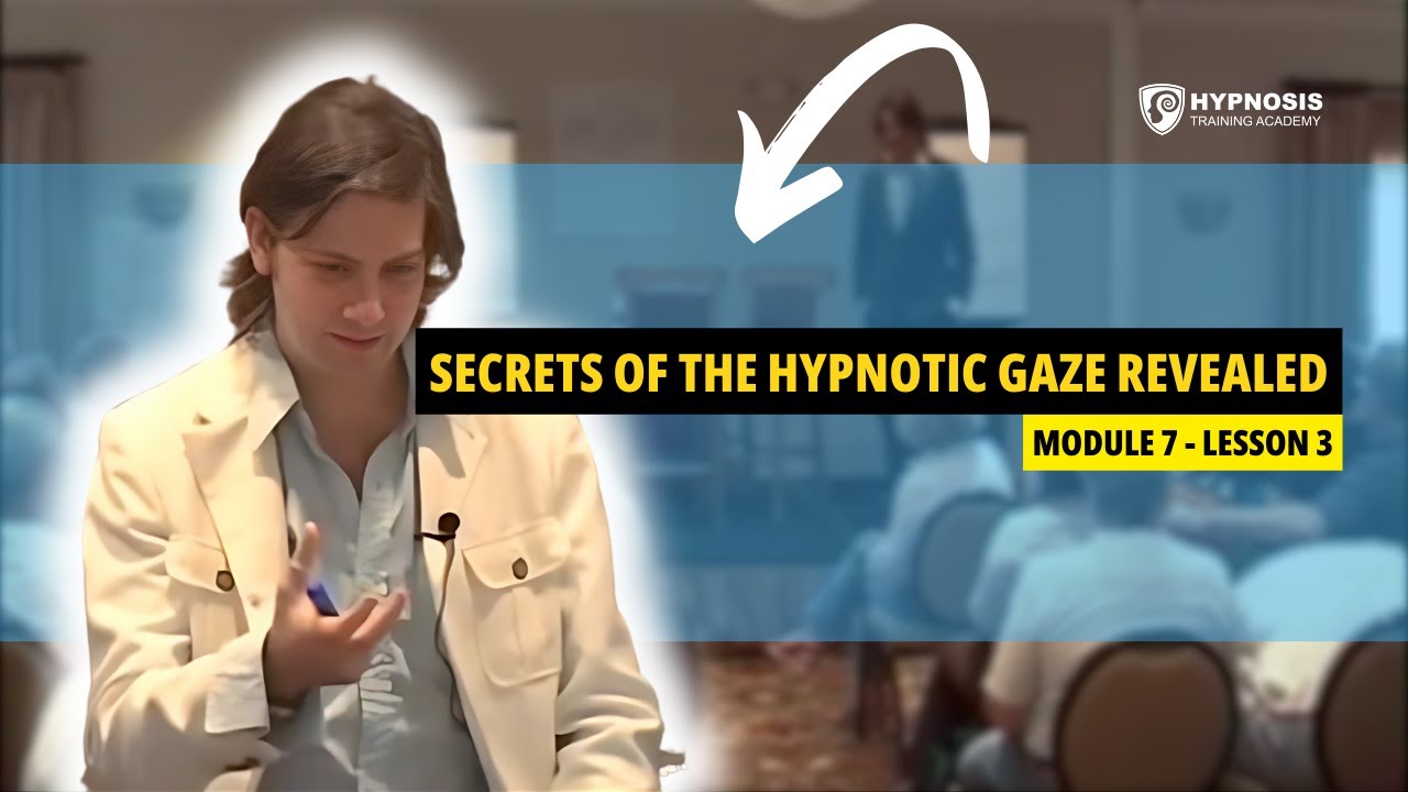 Secrets of the Hypnotic Gaze Revealed | Module 7 - Lesson 3 - YouTube