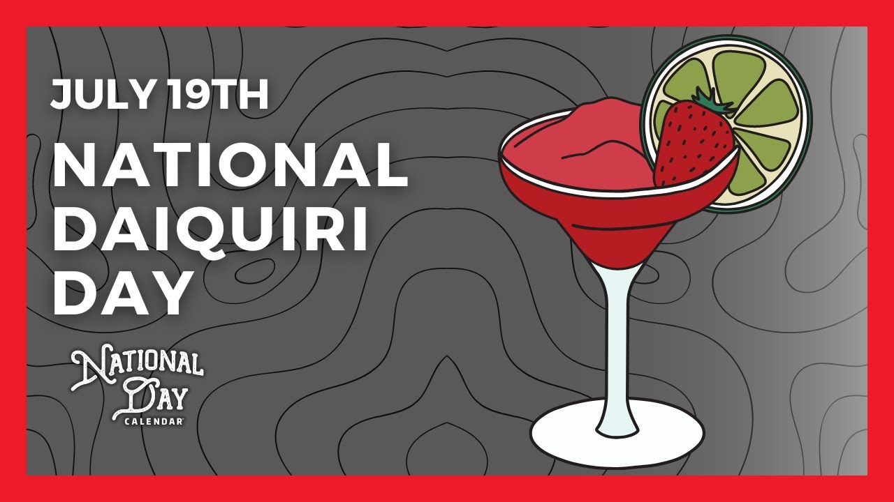 National Daiquiri Day | July 19th - National Day Calendar - YouTube