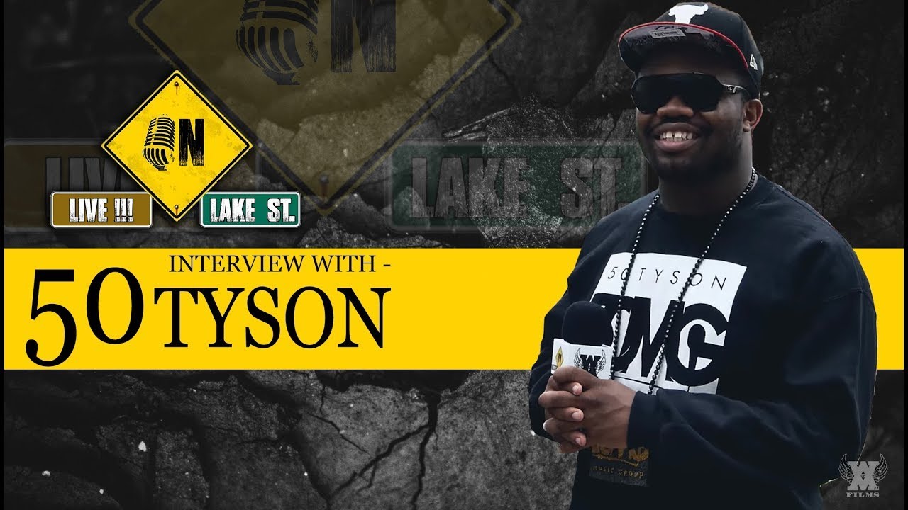 50 TYSON - 2016 FLASH BACK LIVE ON LAKE STREET INTERVIEW - YouTube
