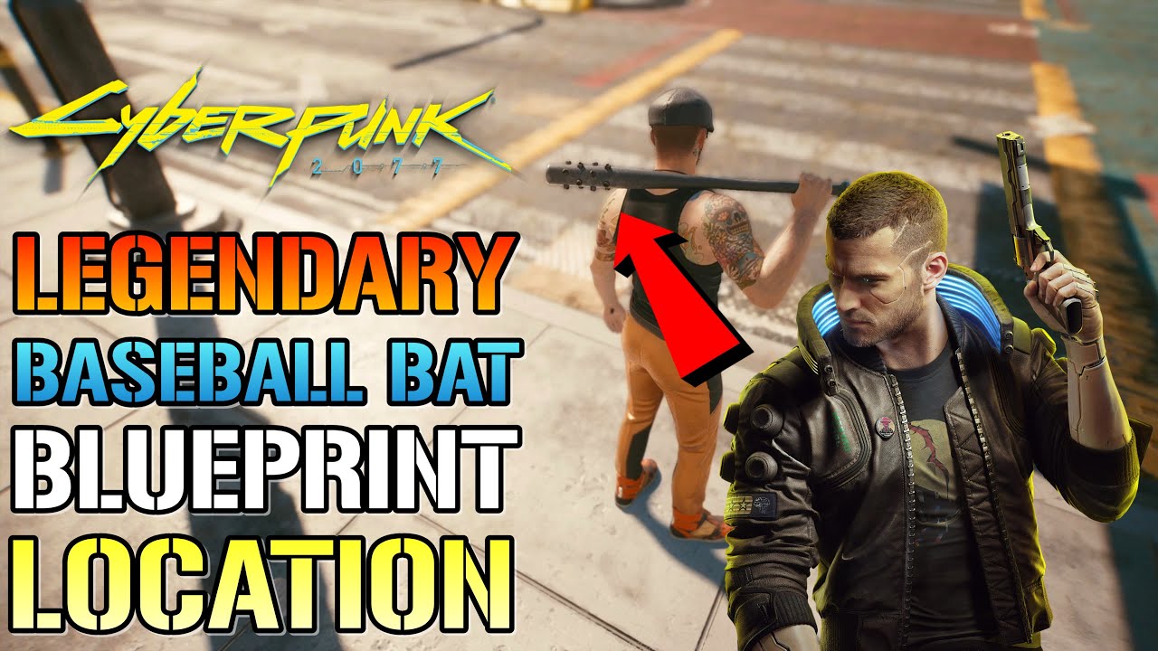 Cyberpunk 2077: Legendary Baseball Bat Blueprint | How To Get It ...