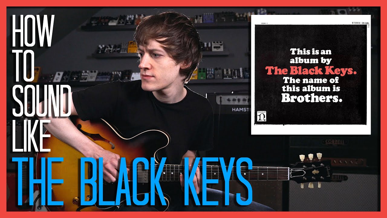 How To Sound Like THE BLACK KEYS - Howlin' For You w/Pedals - YouTube
