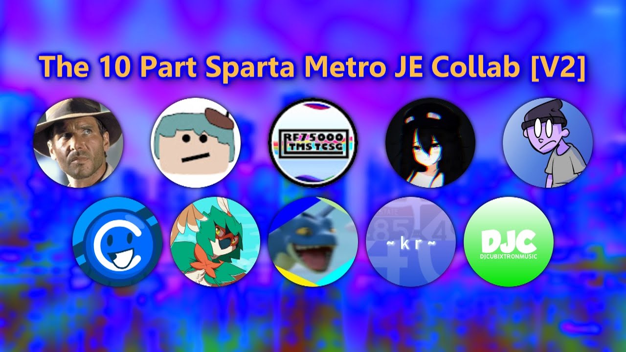 The 10 Part Sparta Metro JE Collab [V2] - YouTube