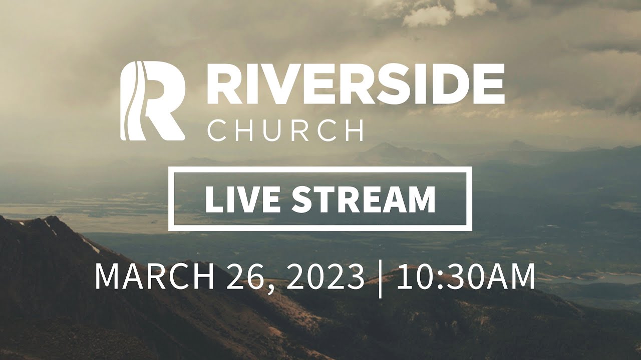 Riverside Live Stream: March 26th, 2023 | 10:30am - YouTube