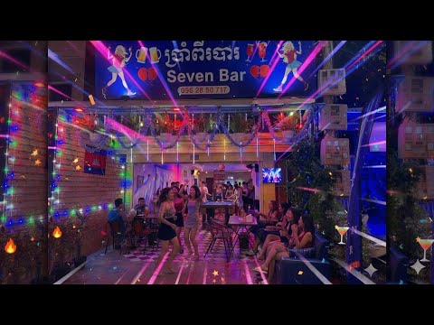 Kamboçya Seven Bar Gece Eğlencesi Son Hız! (Pazar Günü Bile Full)