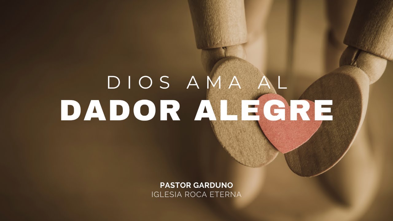 Dios Ama al Dador Alegre - God Loves a Cheerful Giver - YouTube