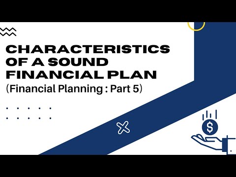 Characteristics Of A Sound Financial Plan || Financial Planning || Part ...