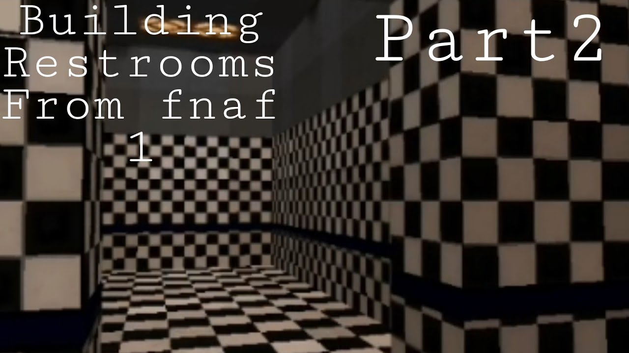 building fnaf 1 restrooms! #2 - YouTube