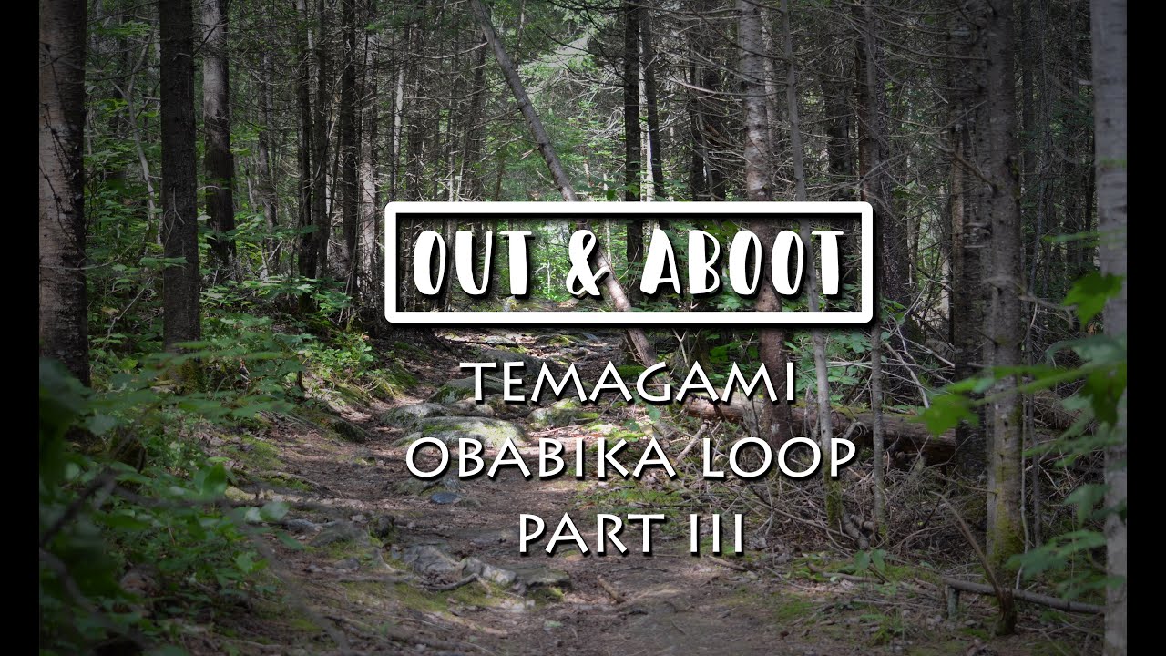 Temagami Obabika Loop - Day 4/5 Three Sisters and Home - YouTube