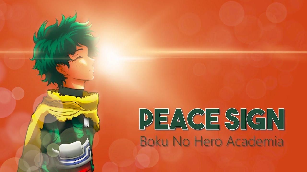 PEACE SIGN - COVER ESPAÑOL - BOKU NO HERO ACADEMIA - YouTube
