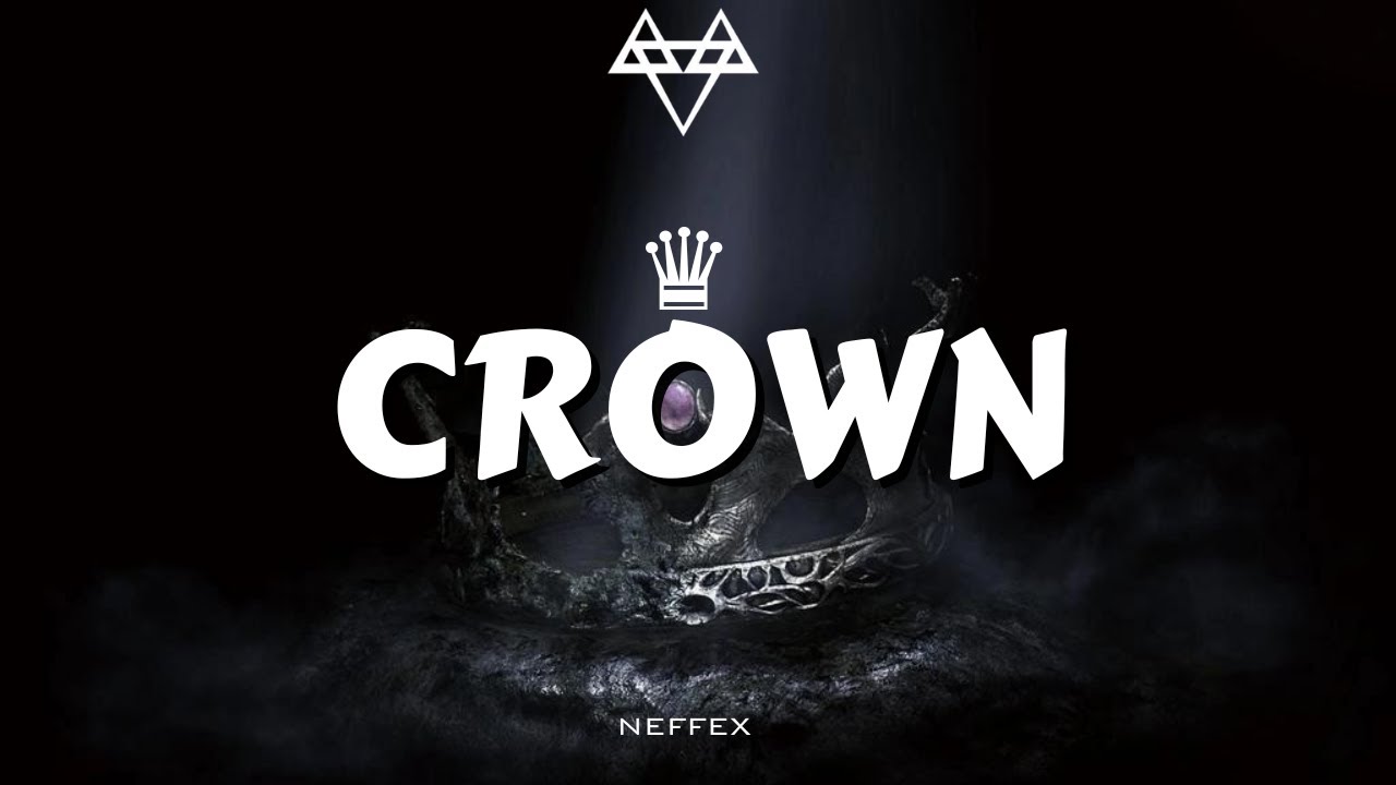 NEFFEX - Crown - YouTube